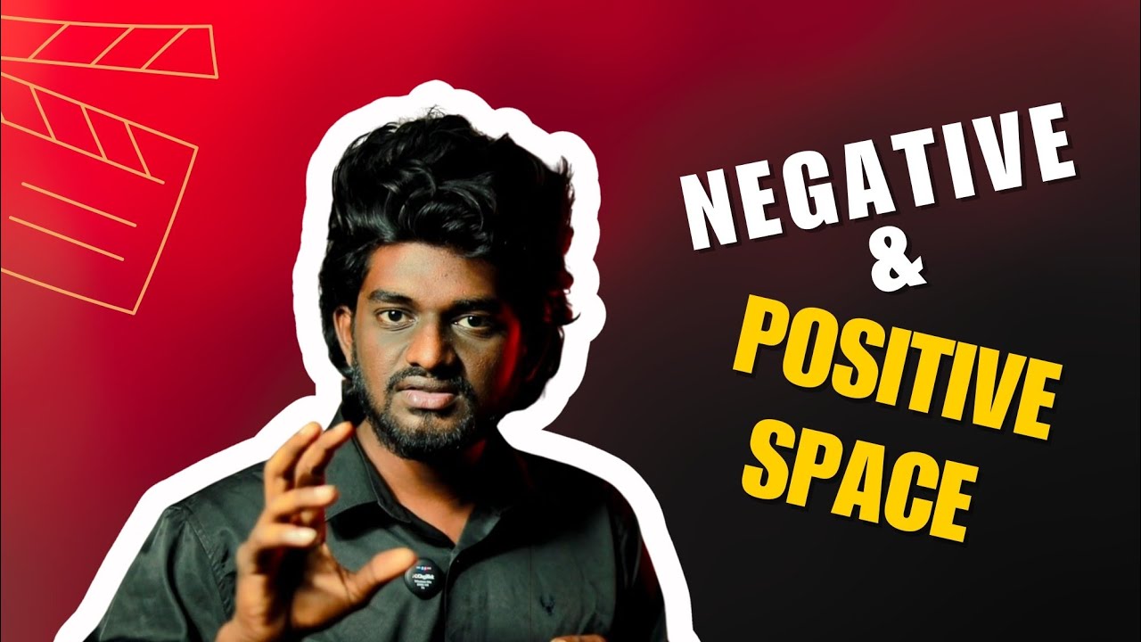 POSITIVE AND NEGETIVE SPACE| explanation and examples, cineaura tamil ...