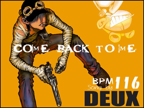 Deux - Come Back To Me