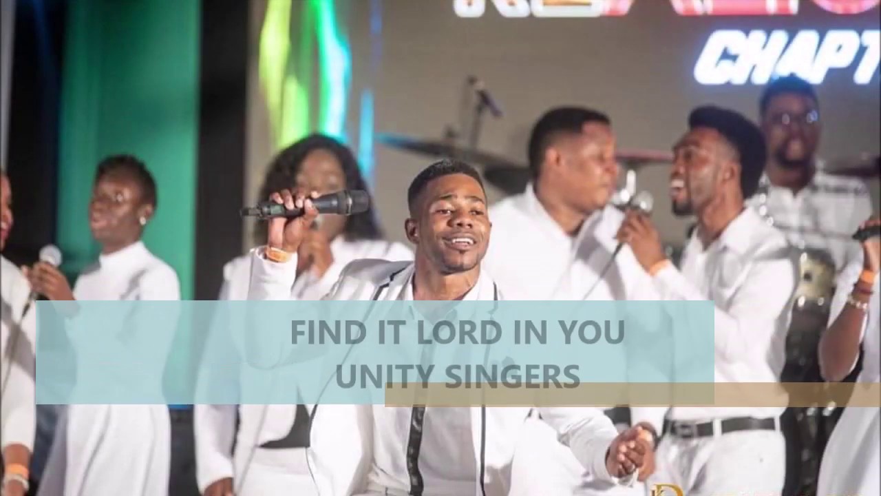 Find It Lord In You - Unity Singers - YouTube