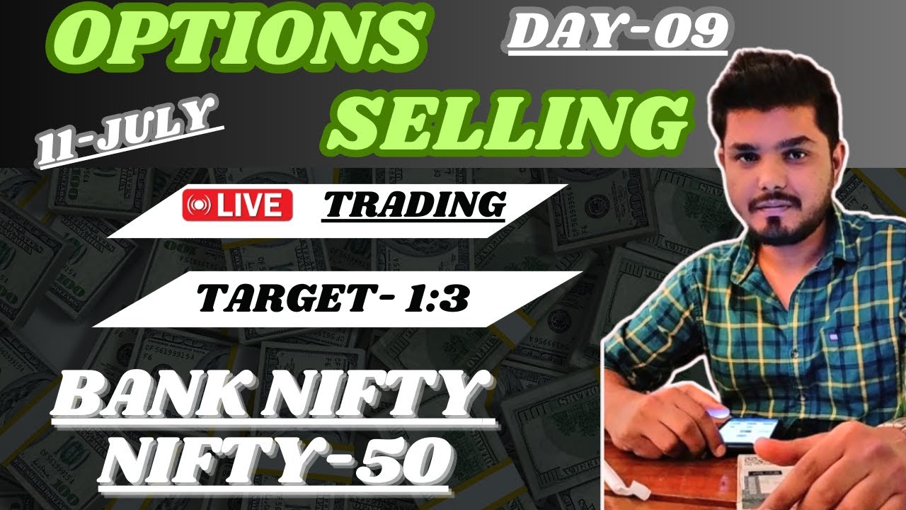 11th JULY -Live Intraday Trading || Selling Nifty option II #banknifty ...