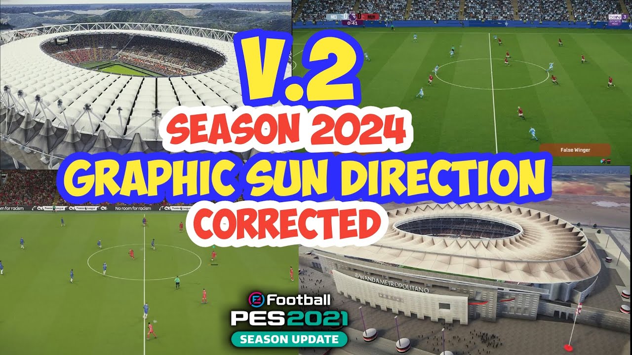 PES 2021 New V.2 Stadium Graphics Corrected Sun Direction Project ...