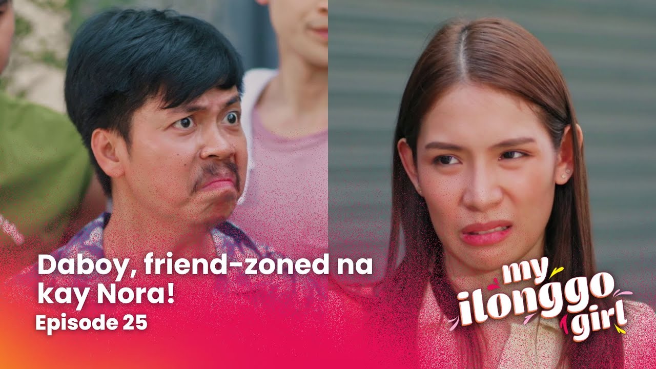 Daboy, friend-zoned na kay Nora! (Episode 25) | My Ilonggo Girl - YouTube
