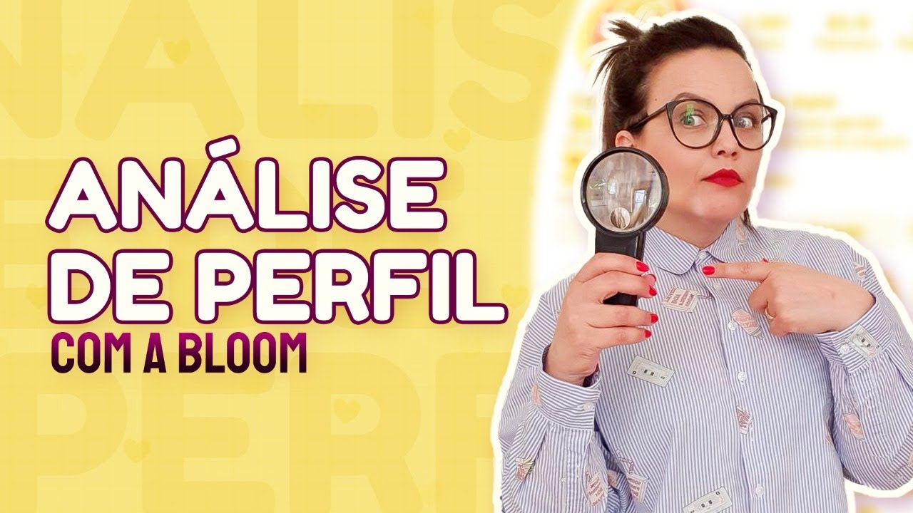 ANÁLISE DE PERFIL COM A BLOOM - 05/09/2022 - YouTube