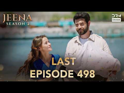 Turkish Drama in Urdu | Jeena Season 2 Last Episode 498 | Urdu Dubbed | UH1O