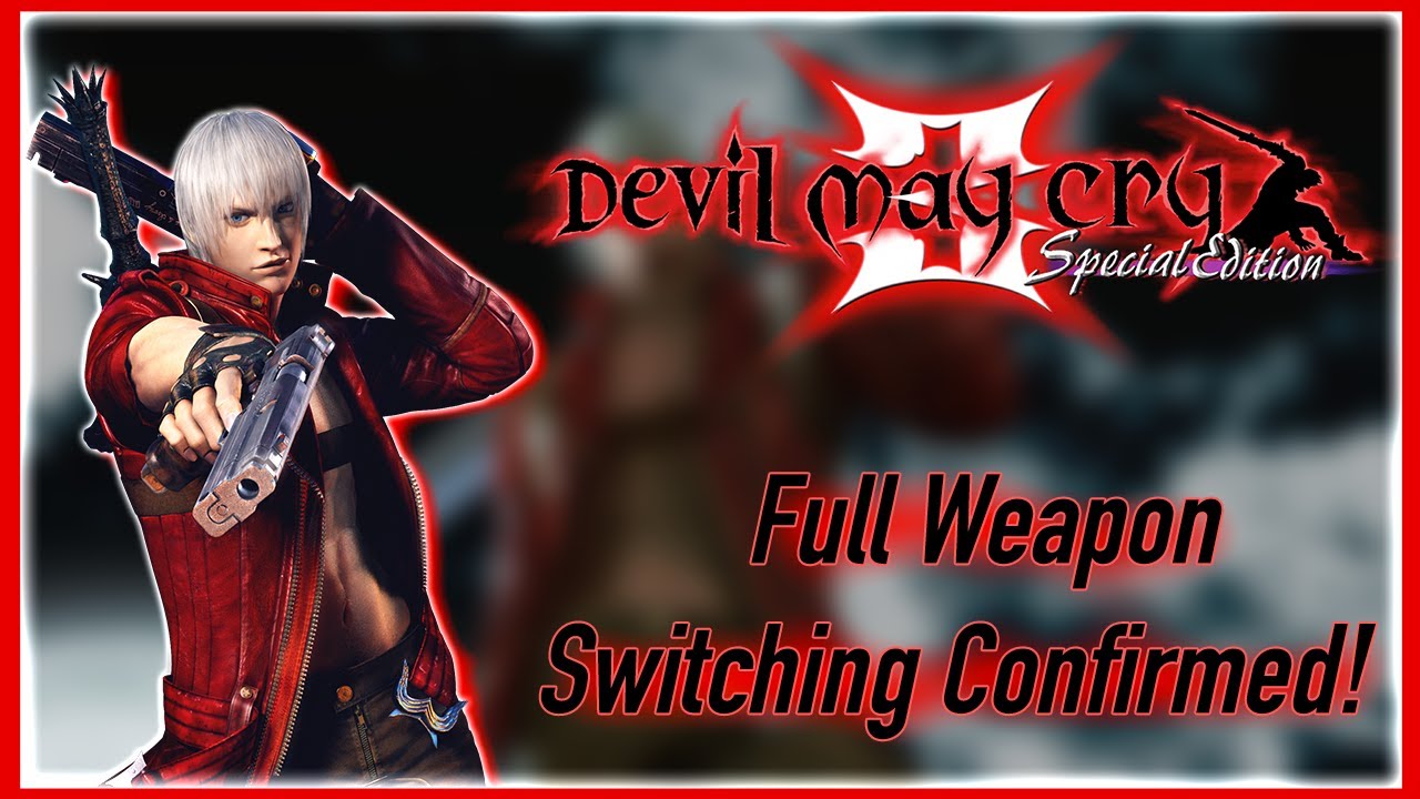 Full Weapon Switching Confirmed! - Devil May Cry 3 Special Edition ...