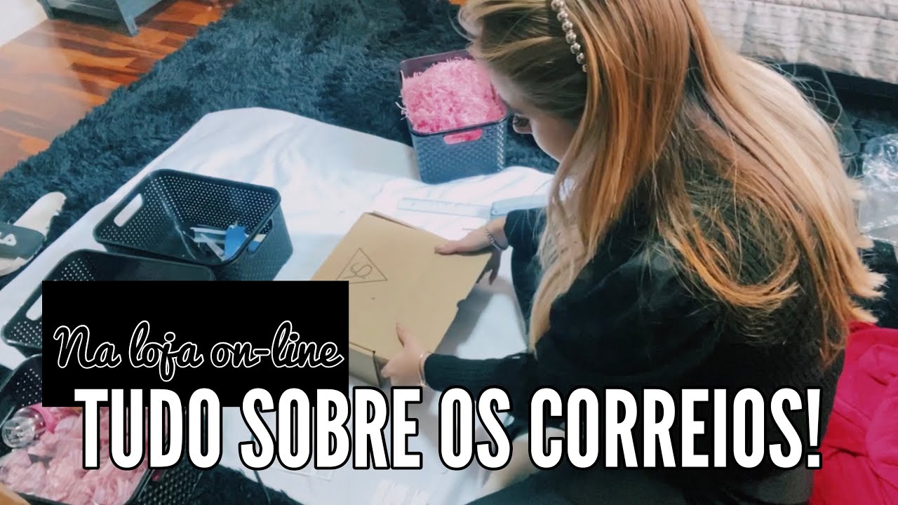 TUDO SOBRE OS CORREIOS NA LOJA VIRTUAL!!! - YouTube