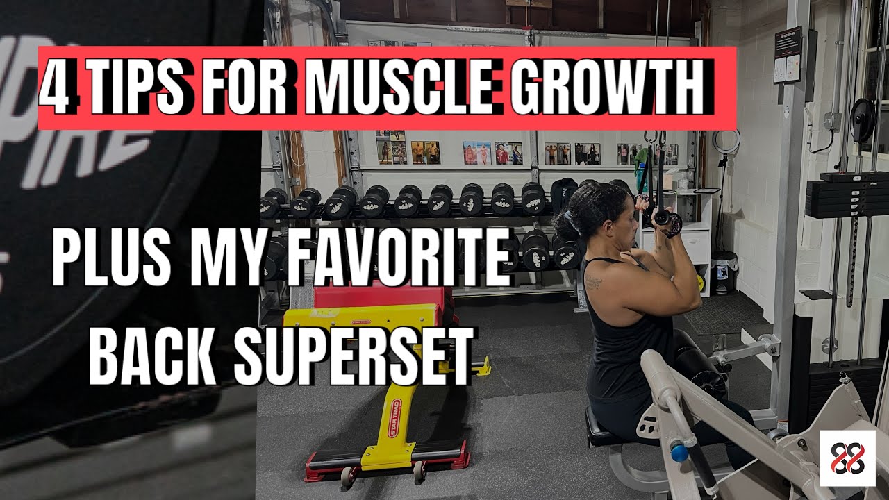 4 Tips for Muscle Growth - Plus My Favorite Back Superset - YouTube