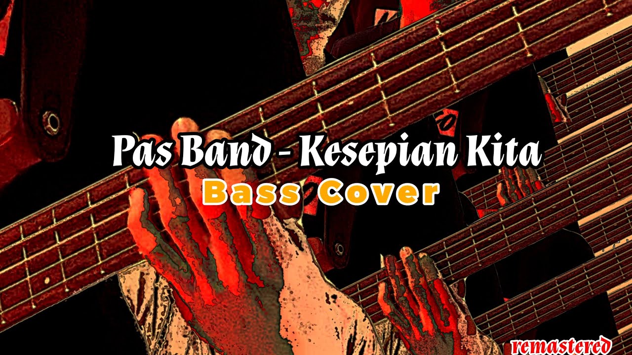 Pas Band - Kesepian Kita (Bass Cover) : Lagu Nostalgia yang Mengena di ...