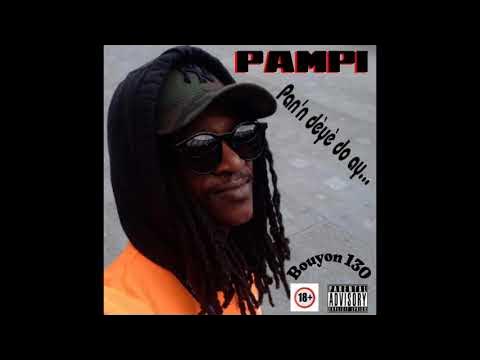 Pampi-- (pan'n déyé do ay)--Bouyon 130...2023....Le son complet - YouTube