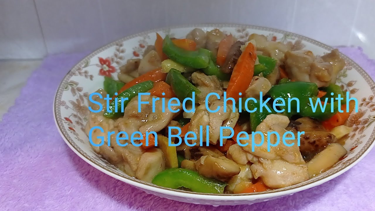Stir Fried Chicken with Green Bell Pepper. - YouTube