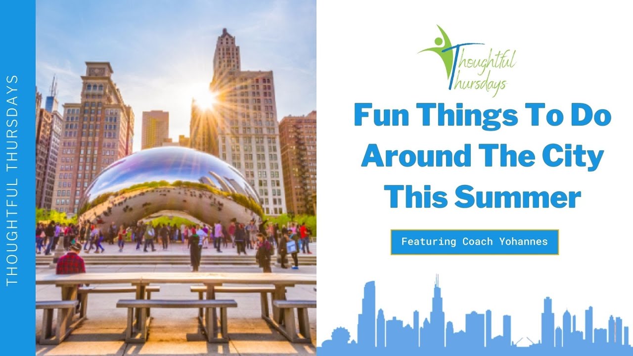 Thoughtful Thursdays: Fun Things To Do Around The City This Summer ...