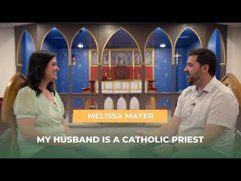 Married to a Catholic Priest? The Rare Journey of Melissa Mayer to the Catholic Church