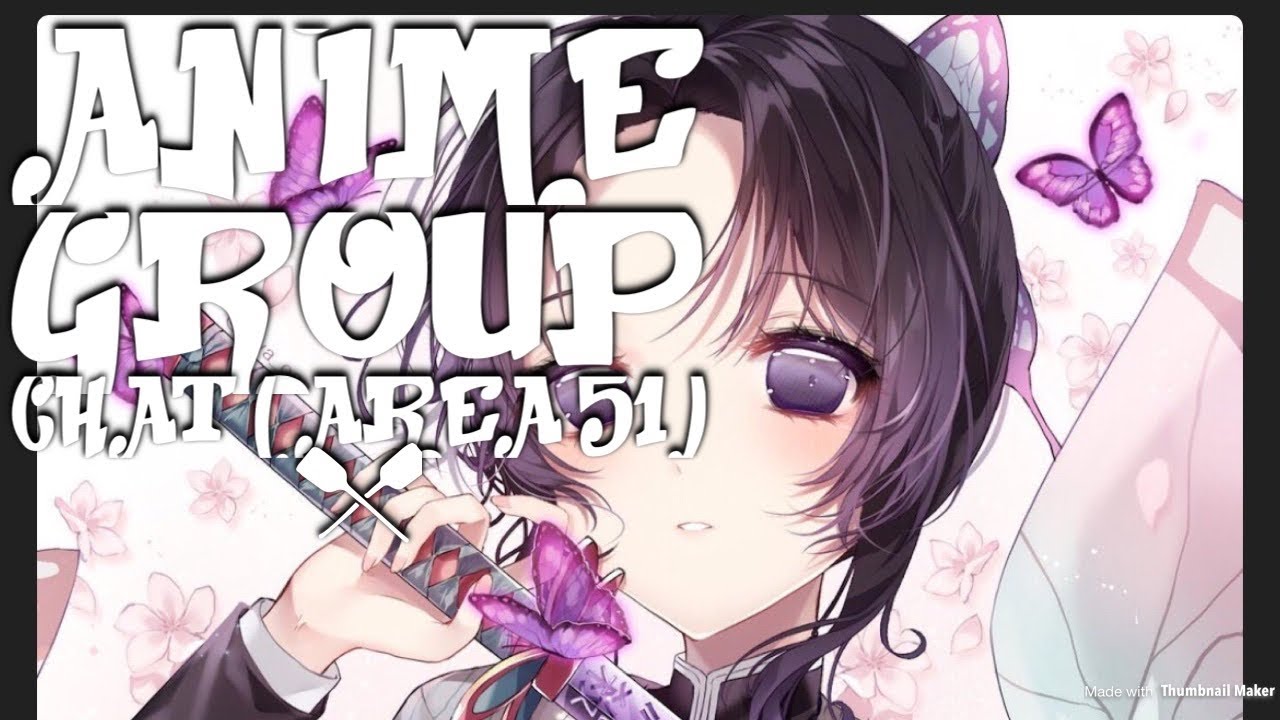 anime group chat (area 51) - YouTube