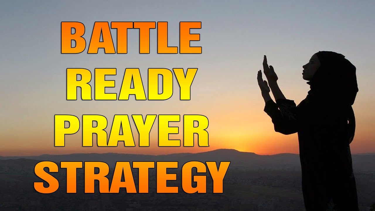 BATTLE READY PRAYER STRATEGY(Why You Must Pray More in 2021) - YouTube