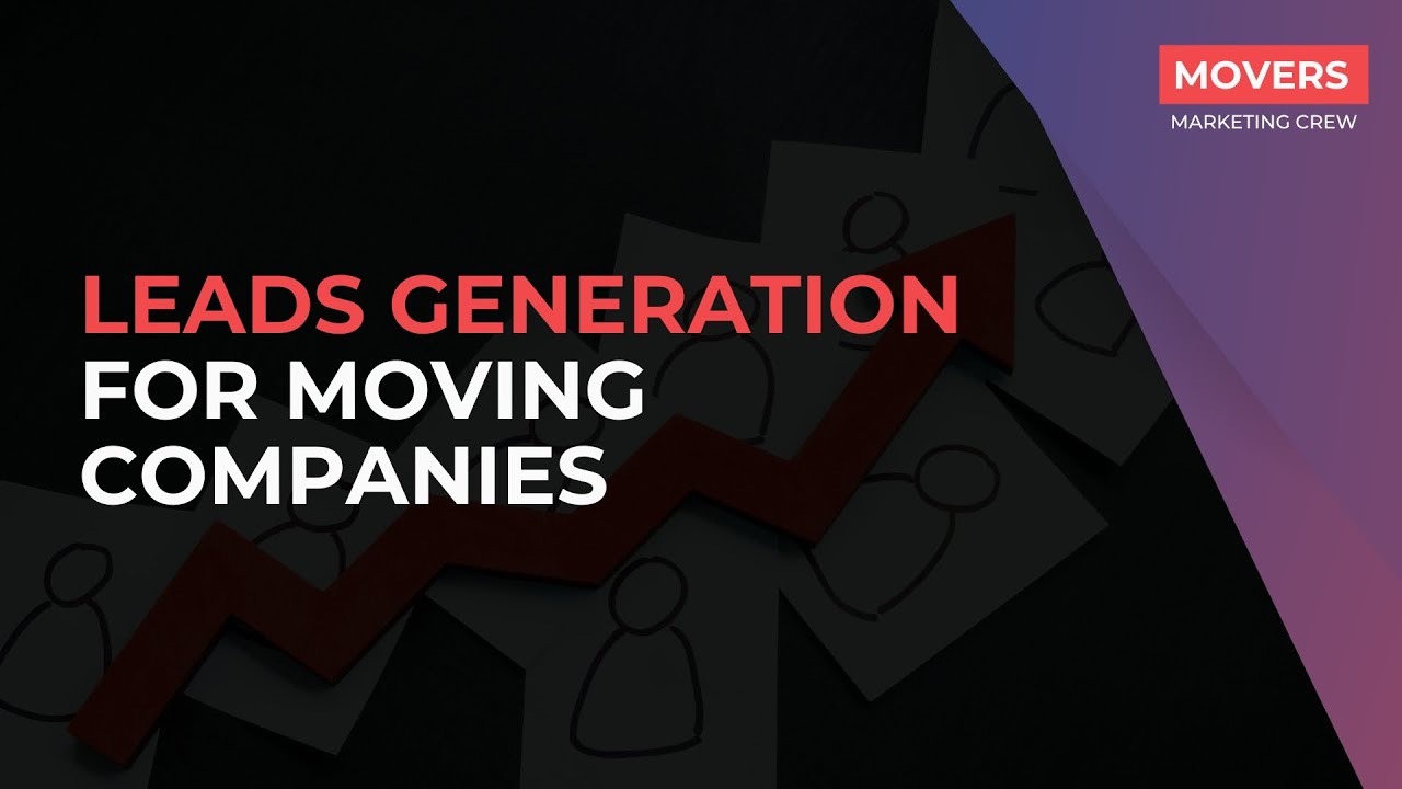 Leads Generation For Moving Companies - YouTube