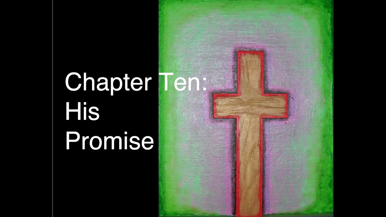 Howard Storm: Befriend God: Life with Jesus: Chapter 10: His Promise ...