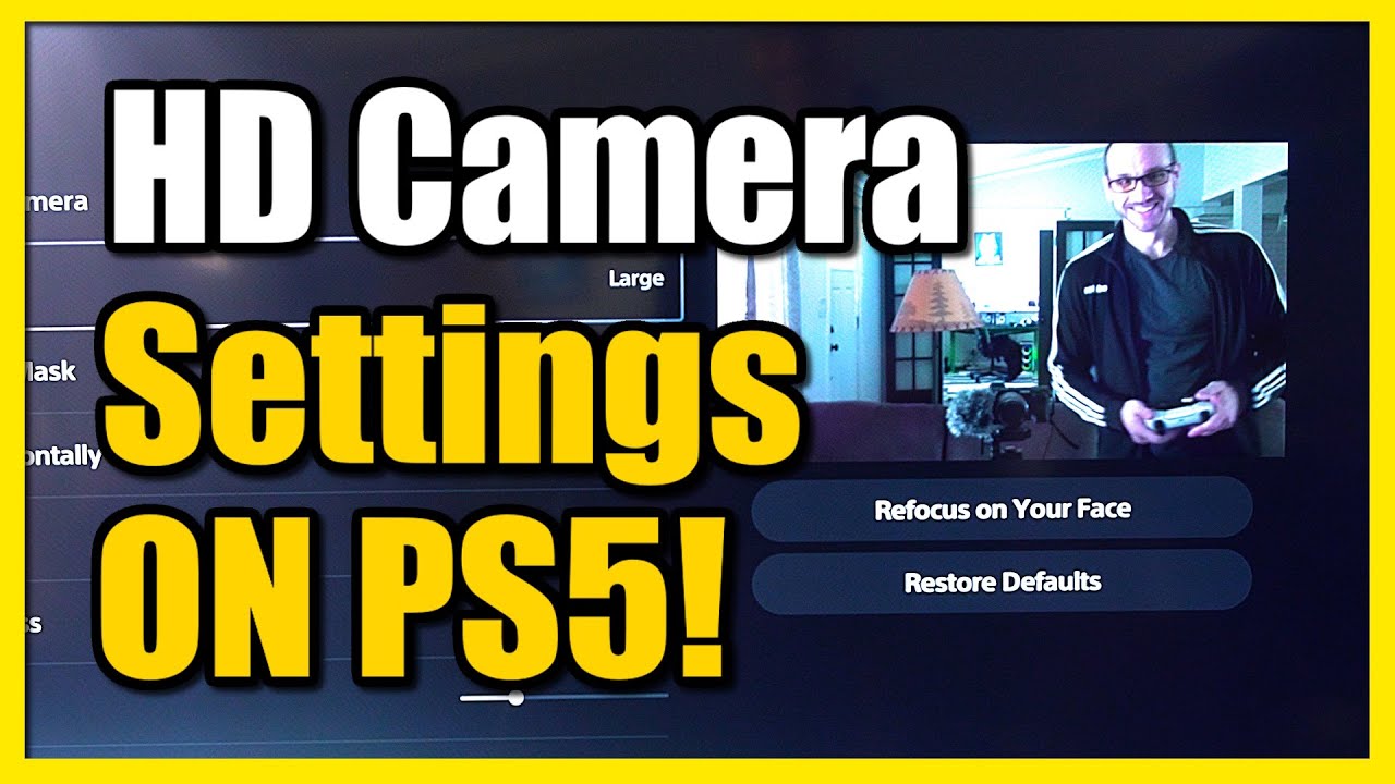 How to Adjust HD Camera & Settings on PS5 Console (Fast Tutorial) - YouTube