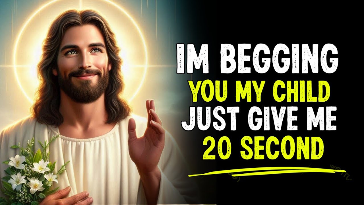 God Says : I Begging You My Child Just Give Me 20 Second | God Message ...