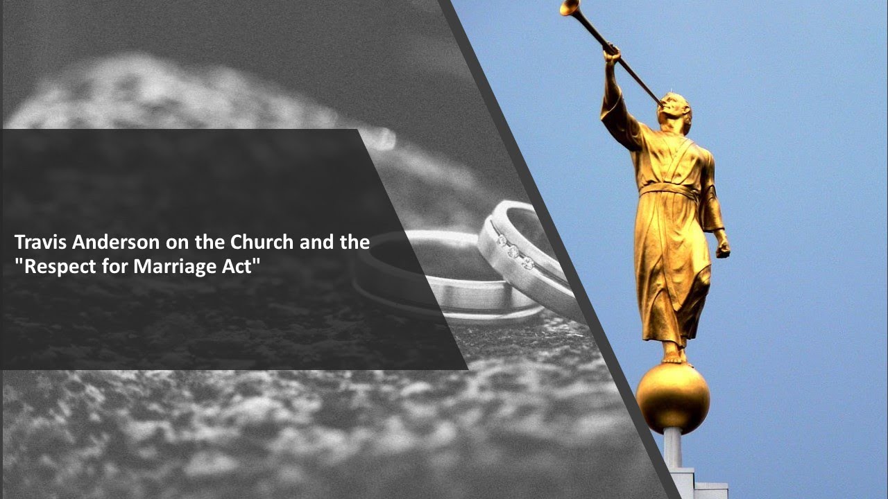 Episode 29: Travis Anderson on the Church and the "Respect for Marriage ...