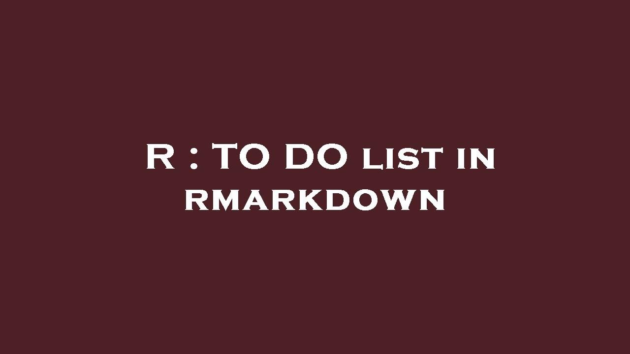 R : TO DO list in rmarkdown - YouTube