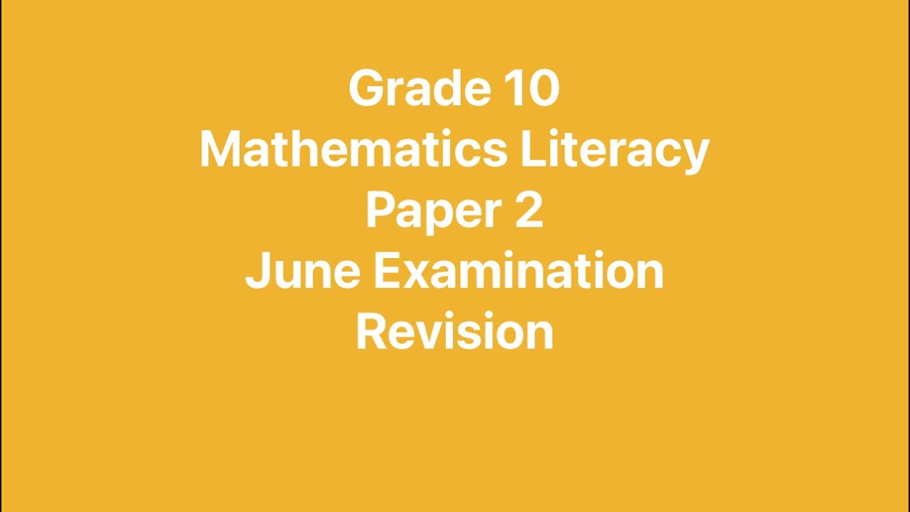 Grade 10 Mathematic Literacy Paper 2 June Examination Revision - YouTube