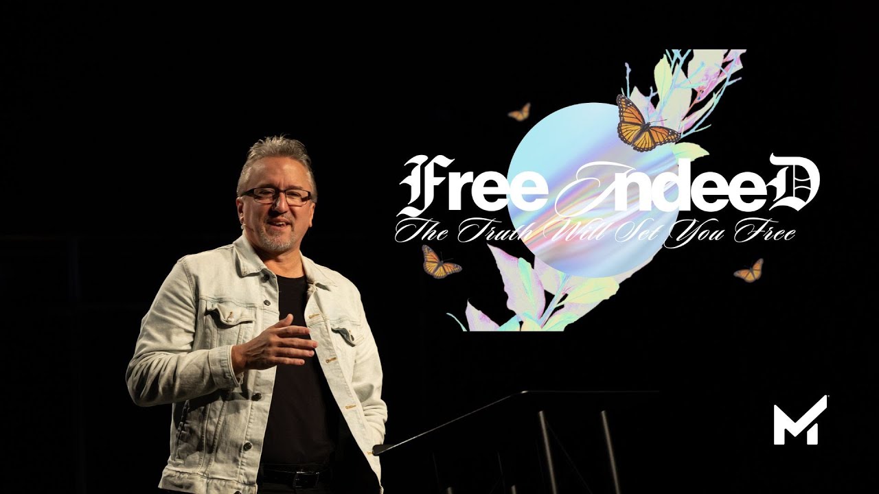 Free Indeed: The Truth Will Set You Free - YouTube