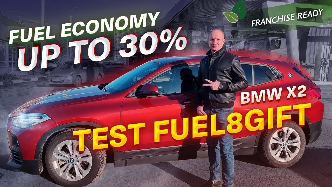 🚘Test Fuel8Gift - Fuel Economy UP TO 30% 💰 FRANCHISE READY! BMWX2 ...