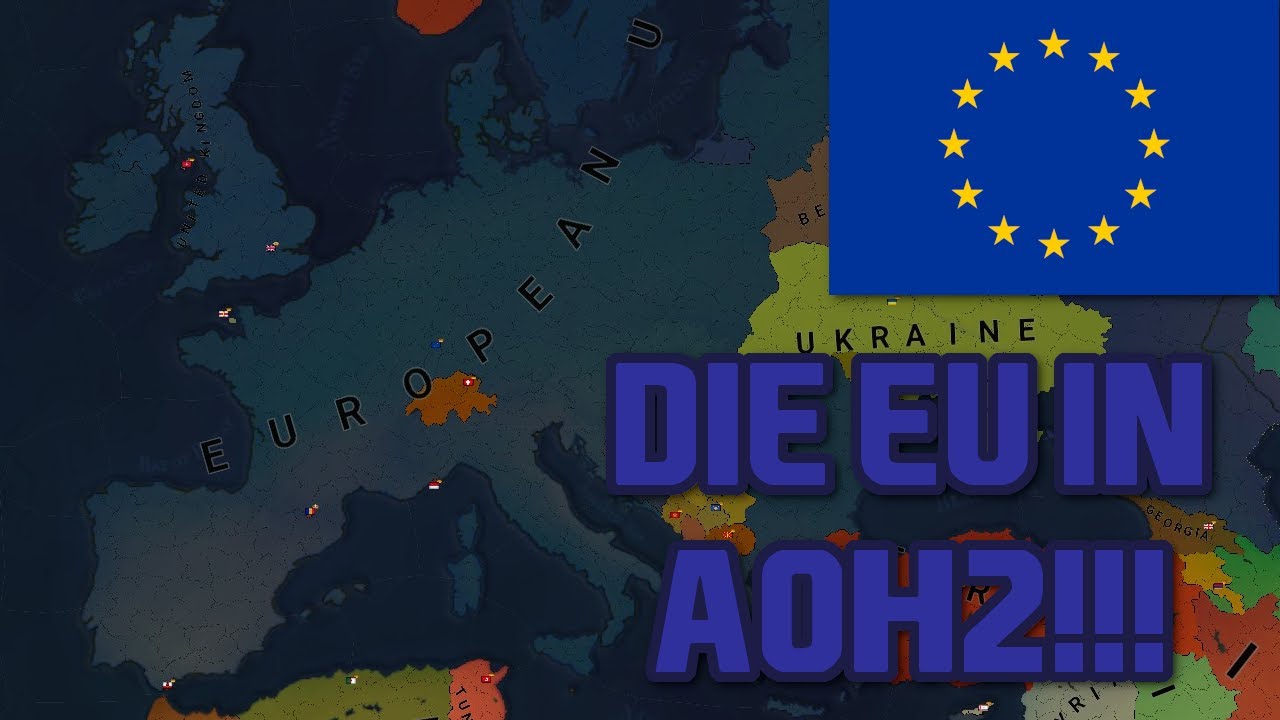 😮 DIE EUROPÄISCHE UNION IN AOH2 😮 | AGE OF HISTORY 2 - YouTube