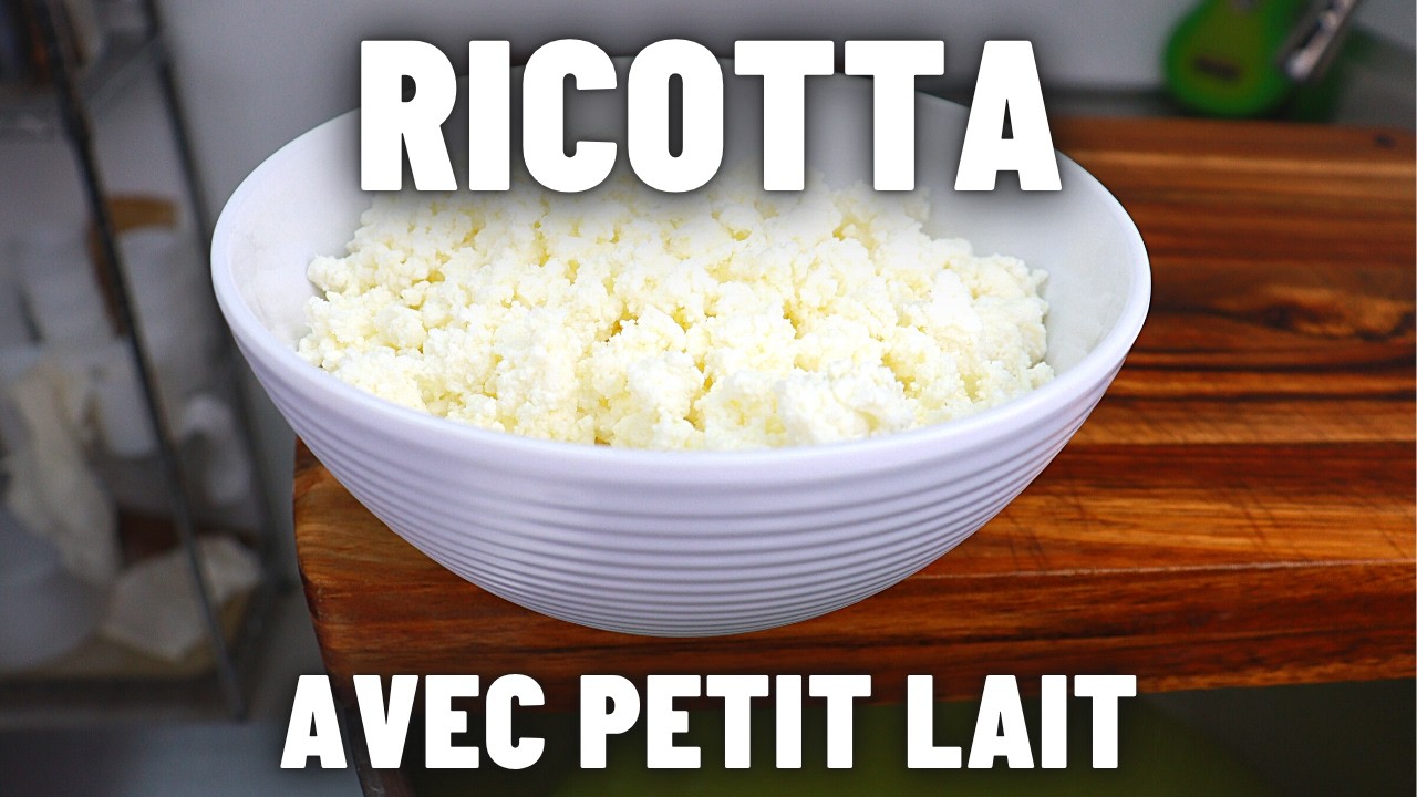 RICOTTA MAISON : Le fromage BONUS à faire avec du petit lait ! - YouTube