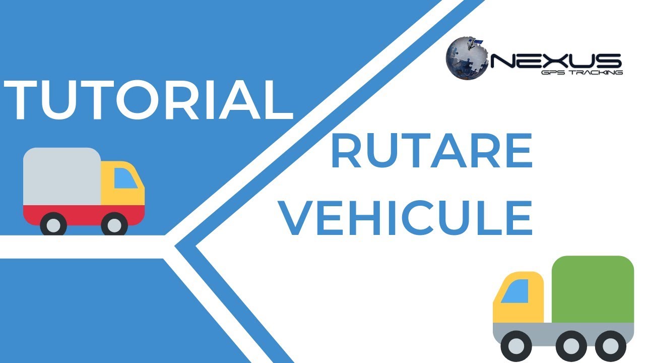 Rutare Vehicule - Tutorial Nexus GPS Tracking - YouTube