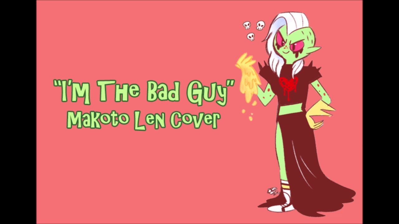 I'm The Bad Guy (cover) | Wander Over Yonder【Makoto】 - YouTube