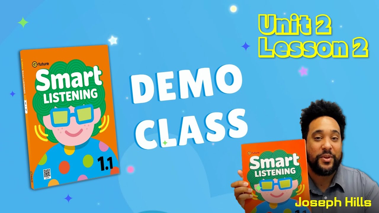 [Demo Class] Smart Listening Level 1.1 - Unit 2 Lesson 2 - YouTube