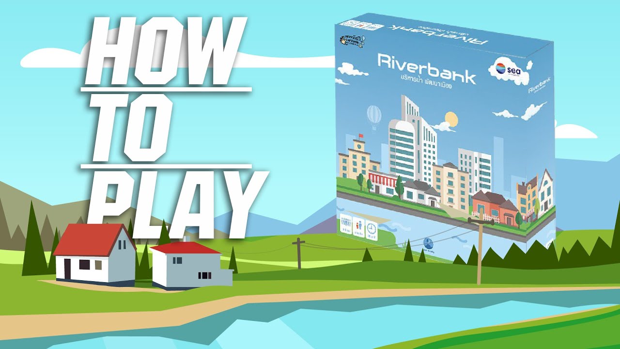 BGN บอร์ดเกมไนท์ Riverbank - How to Play By Sea Thailand เกมฟรีโหลดมา ...