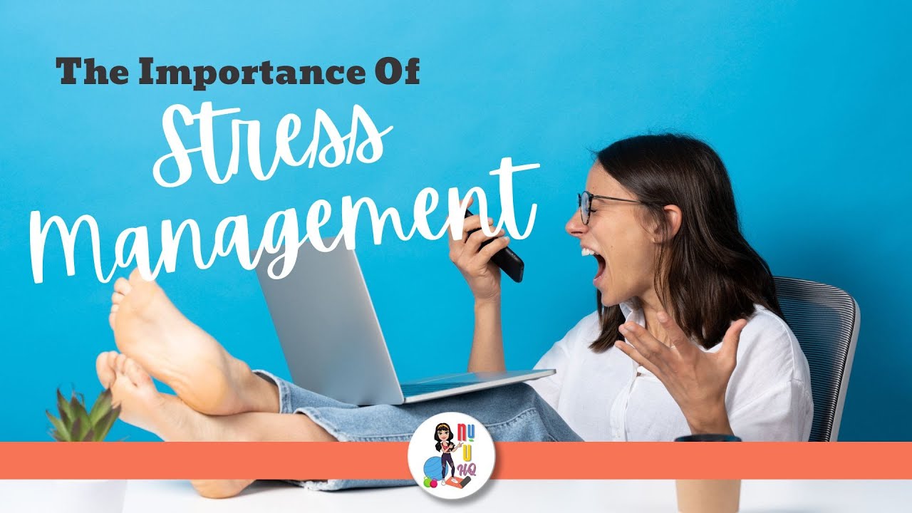 The Importance of Stress Management - YouTube