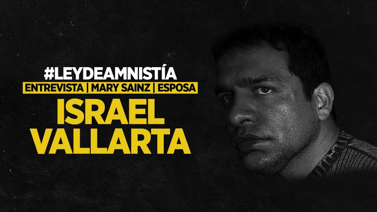#LeyDeAmnistía: Israel Vallarta | Entrevista con Mary Sainz | # ...