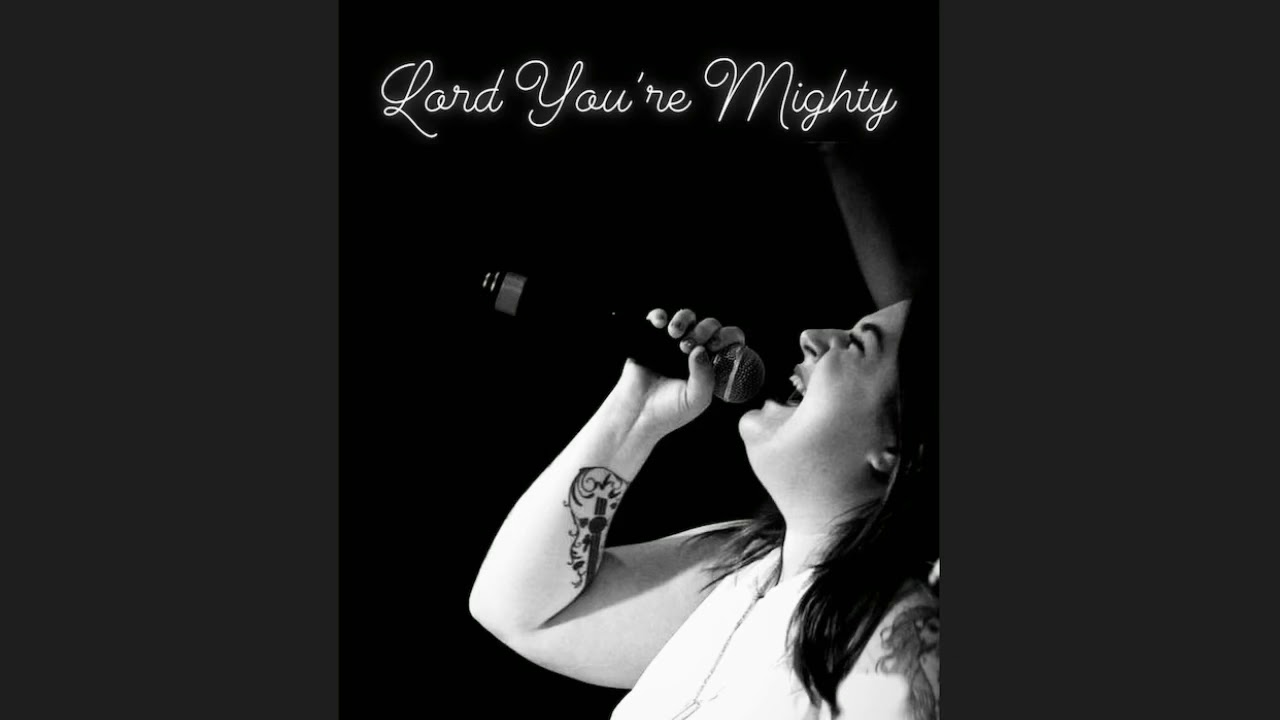 Lord You’re Mighty - Youthful Praise (Cover) - YouTube