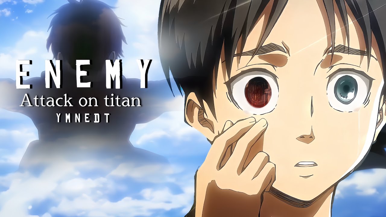 [4K] Attack on titan "Enemy" (Amv/60fps) - YouTube