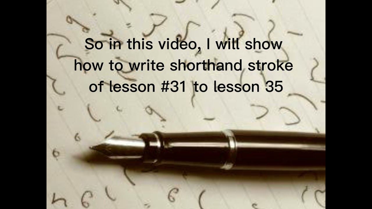 SHORTHAND STROKE Lesson #31 to lesson 35 - YouTube
