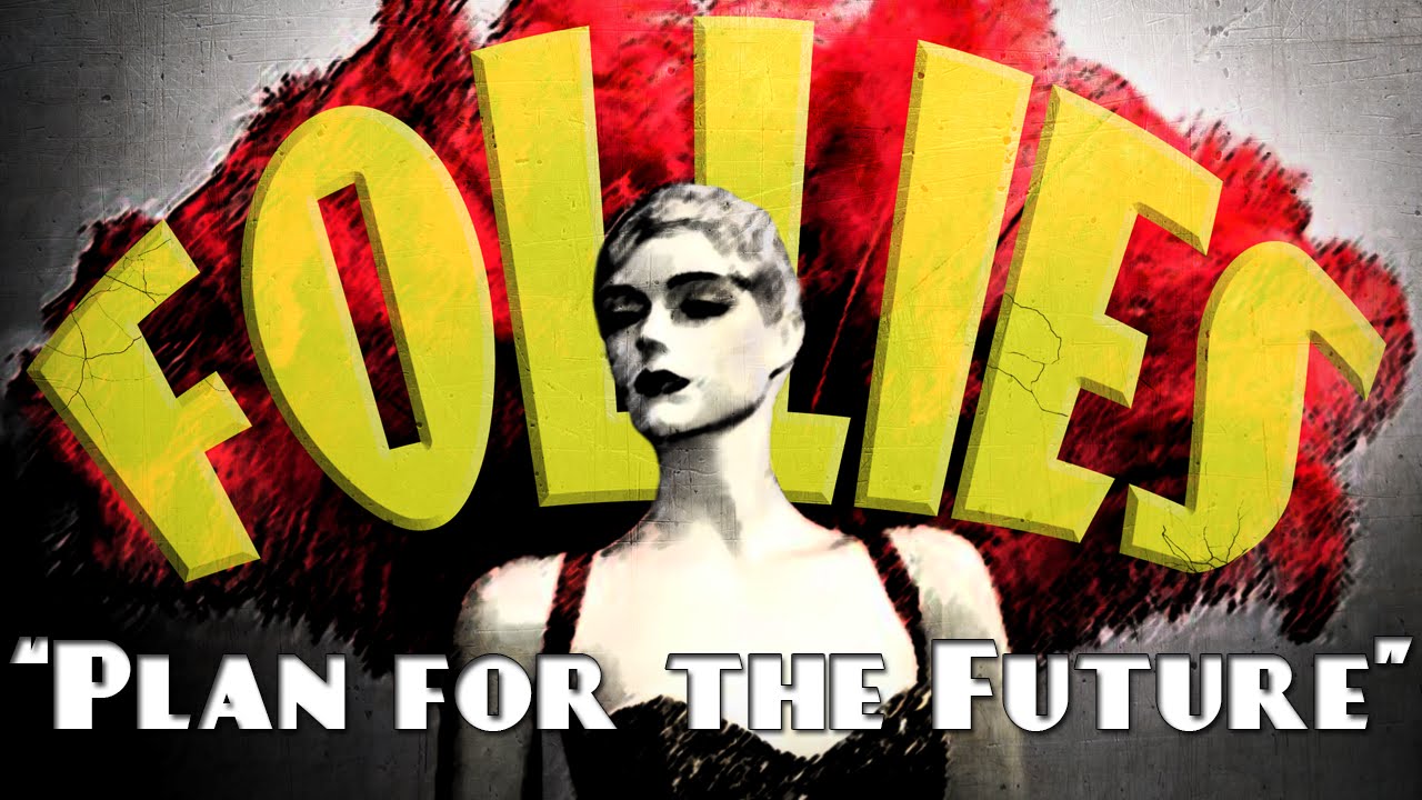 Follies Promo - "Plan for the Future" - YouTube