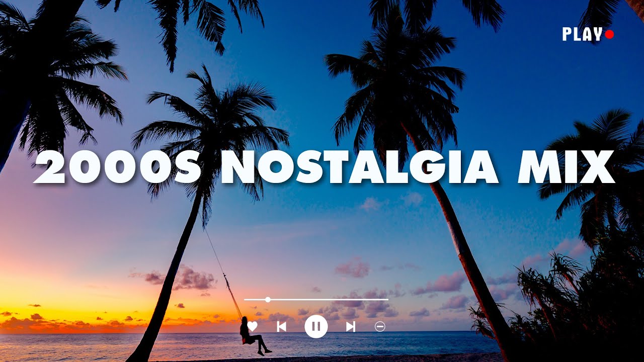 2000s nostalgia mix - throwback songs - YouTube