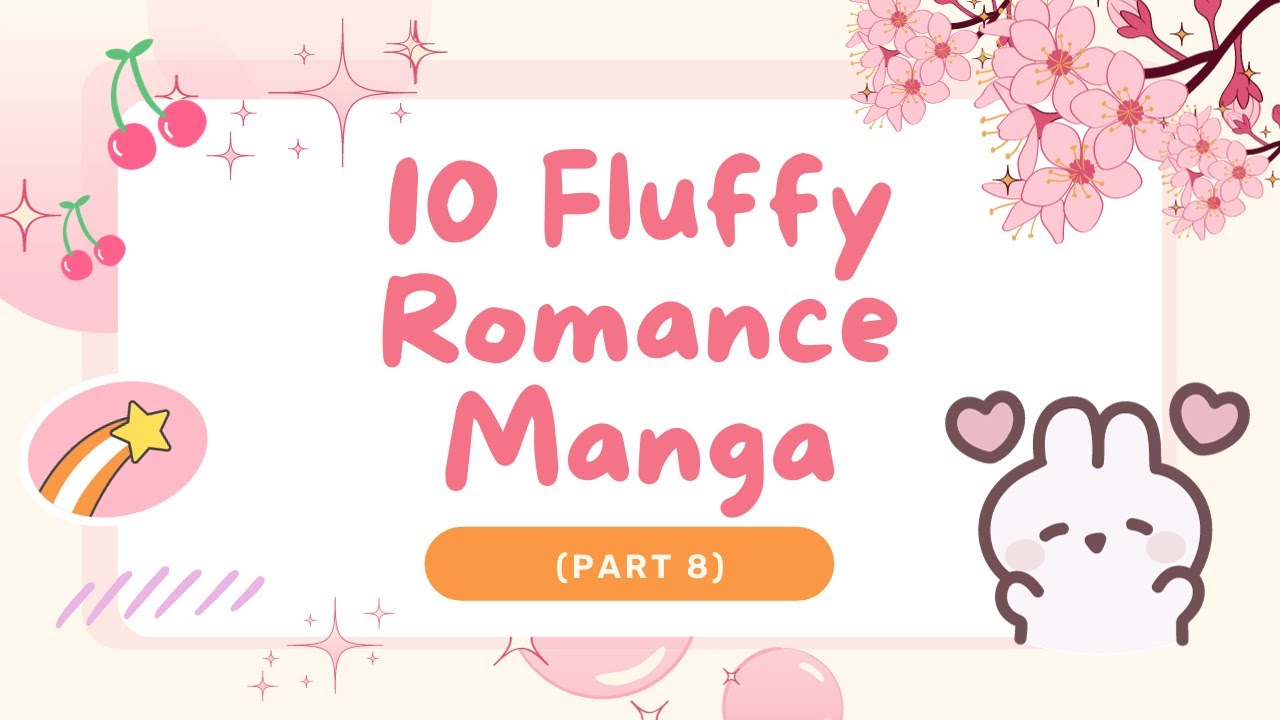 TOP 10 Fluffy Romance Manga (Part 8) #shoujomanga #manga #romancemanga ...