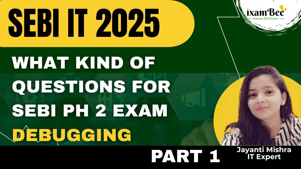 What kind of Questions for SEBI Phase 2 Exam - Debugging - YouTube