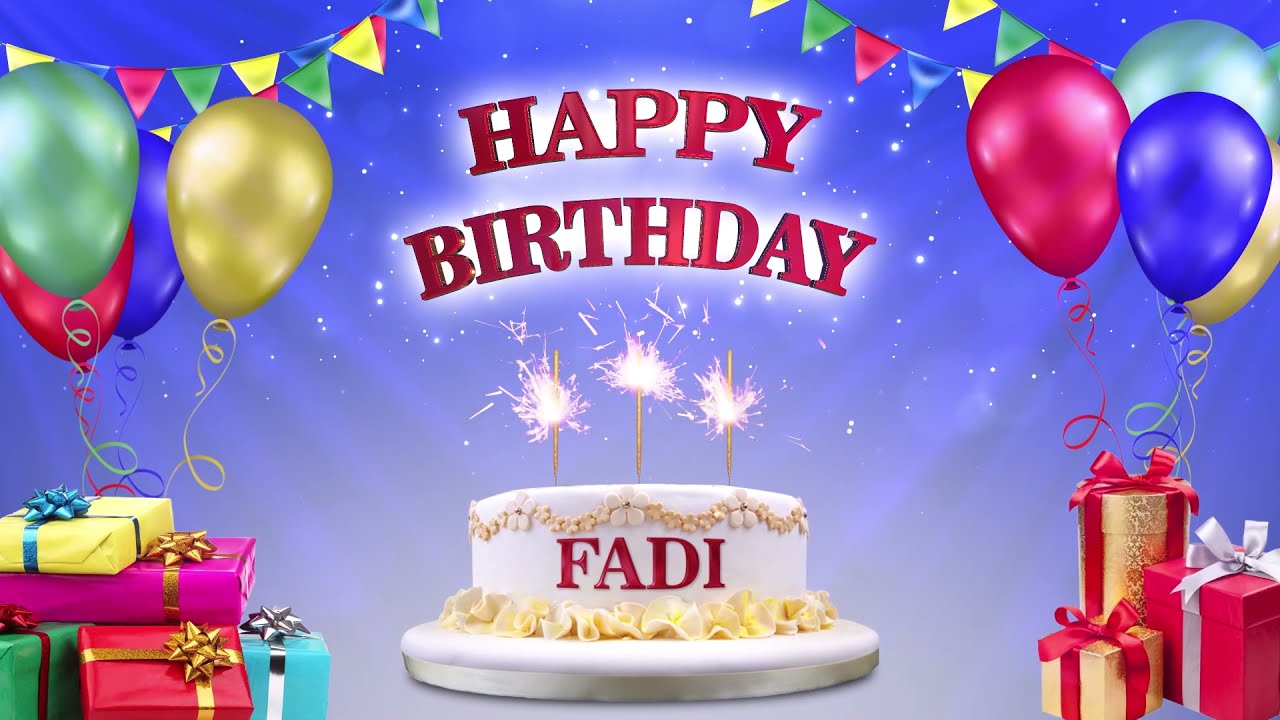 FADI FADYفادي | Happy Birthday To You | Happy Birthday Songs 2021 - YouTube