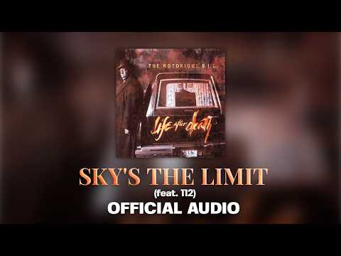 The Notorious B.I.G. - Sky's The Limit (feat. 112) (Official Audio)