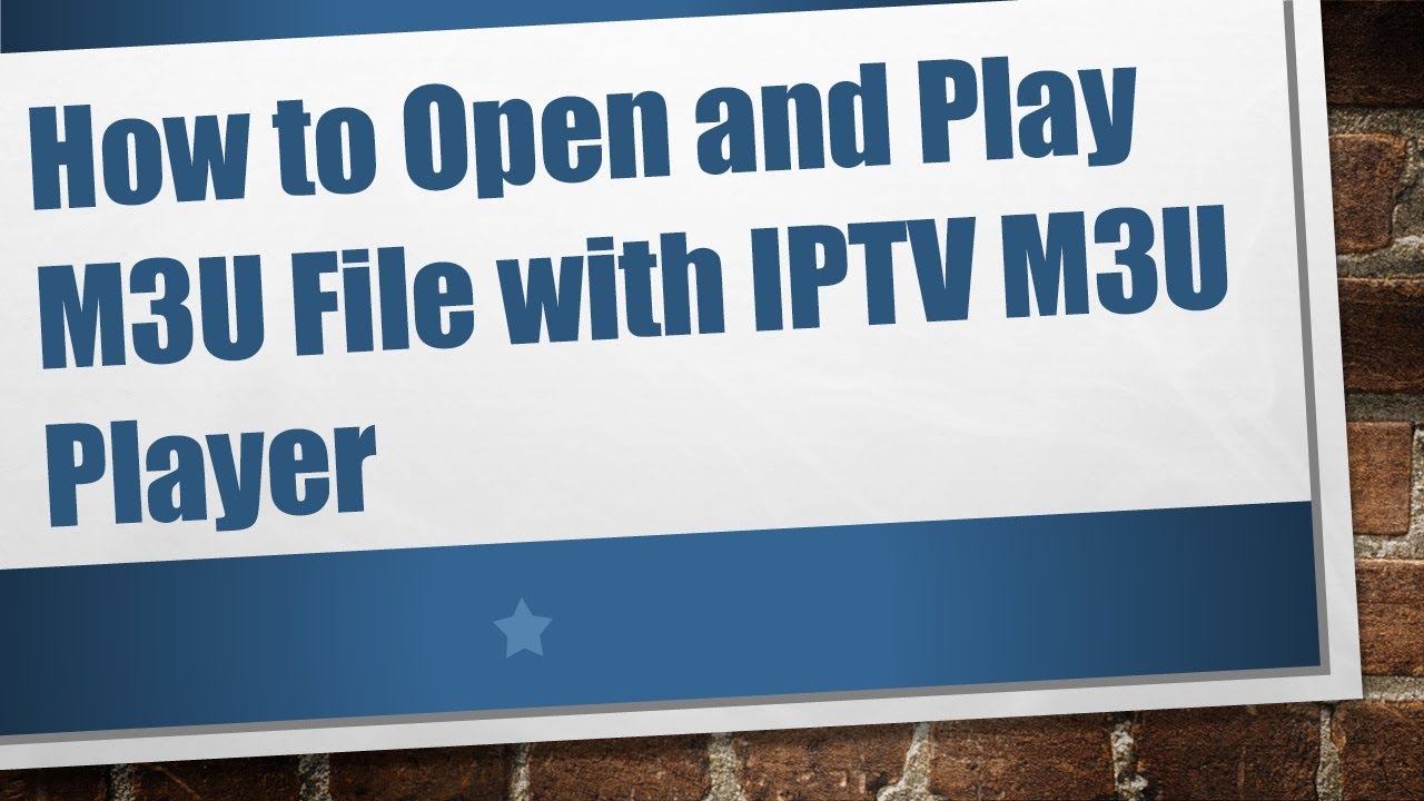 How to Open and Play M3U File with IPTV M3U Player - YouTube