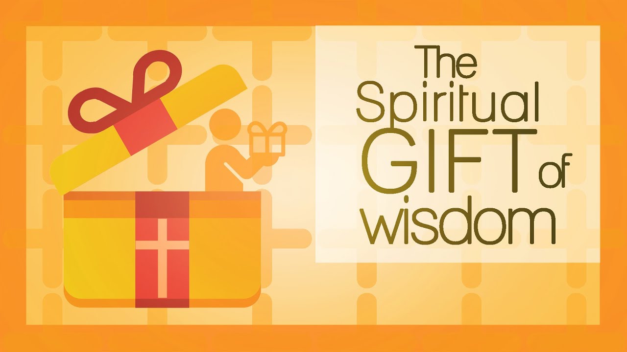 The Gift Of Wisdom YouTube The Gift Of Wisdom YouTube