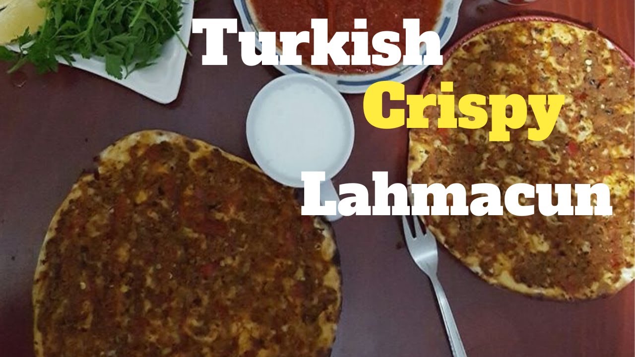 Turkish crispy lahmacun : don't forget to eat the crispy and tasty Turkish lahmacun before die ...