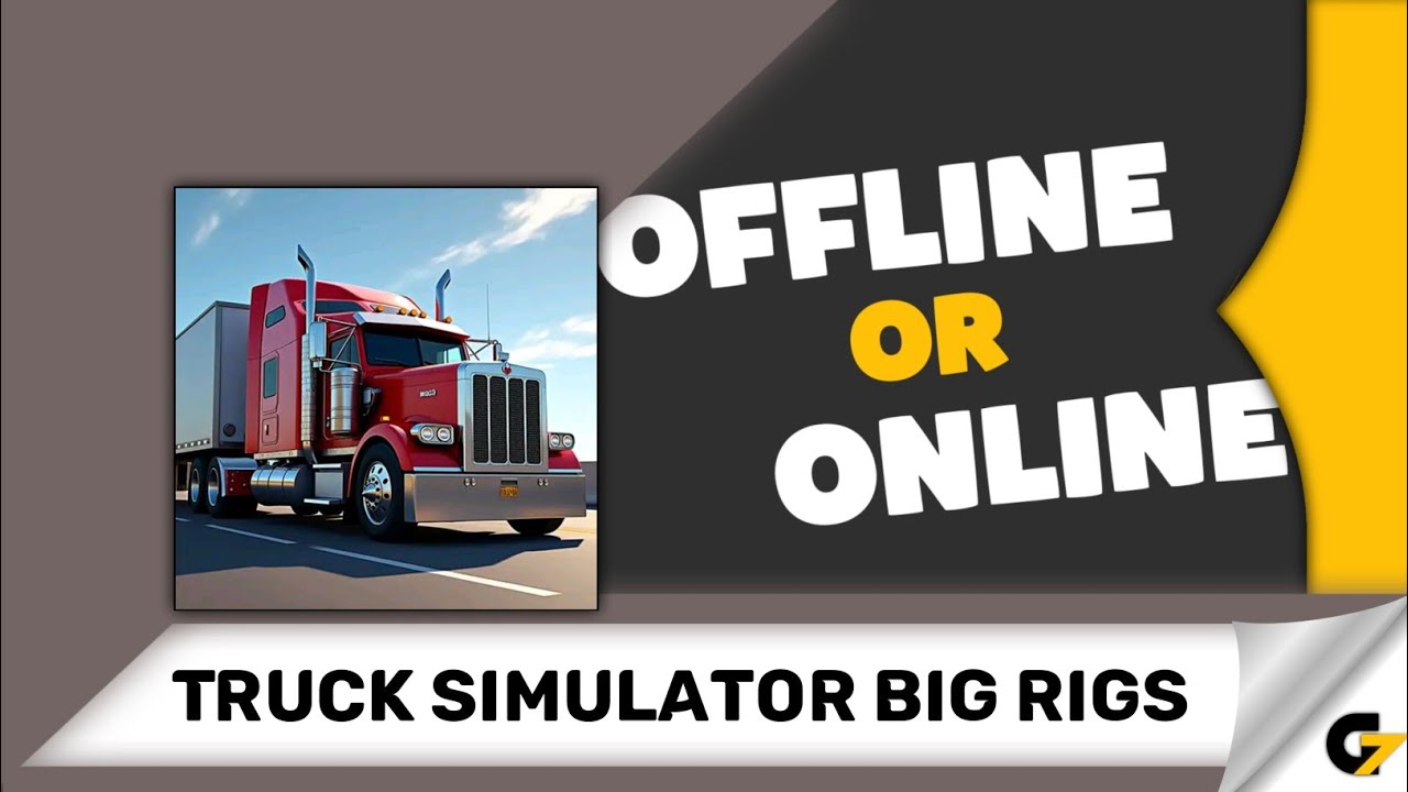 Truck Simulator Big Rigs game offline or online ? - YouTube