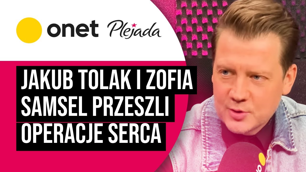 Zofia Samsel i Jakub Tolak przeszli operacje serca. "Walka o ...