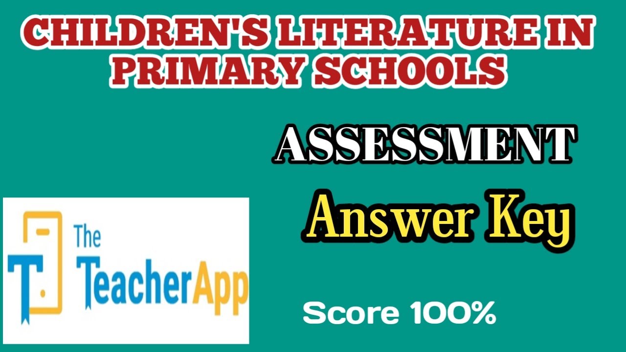 CHILDREN'S LITERATURE IN PRIMARY SCHOOLS ||The Teacher App Assessment ...